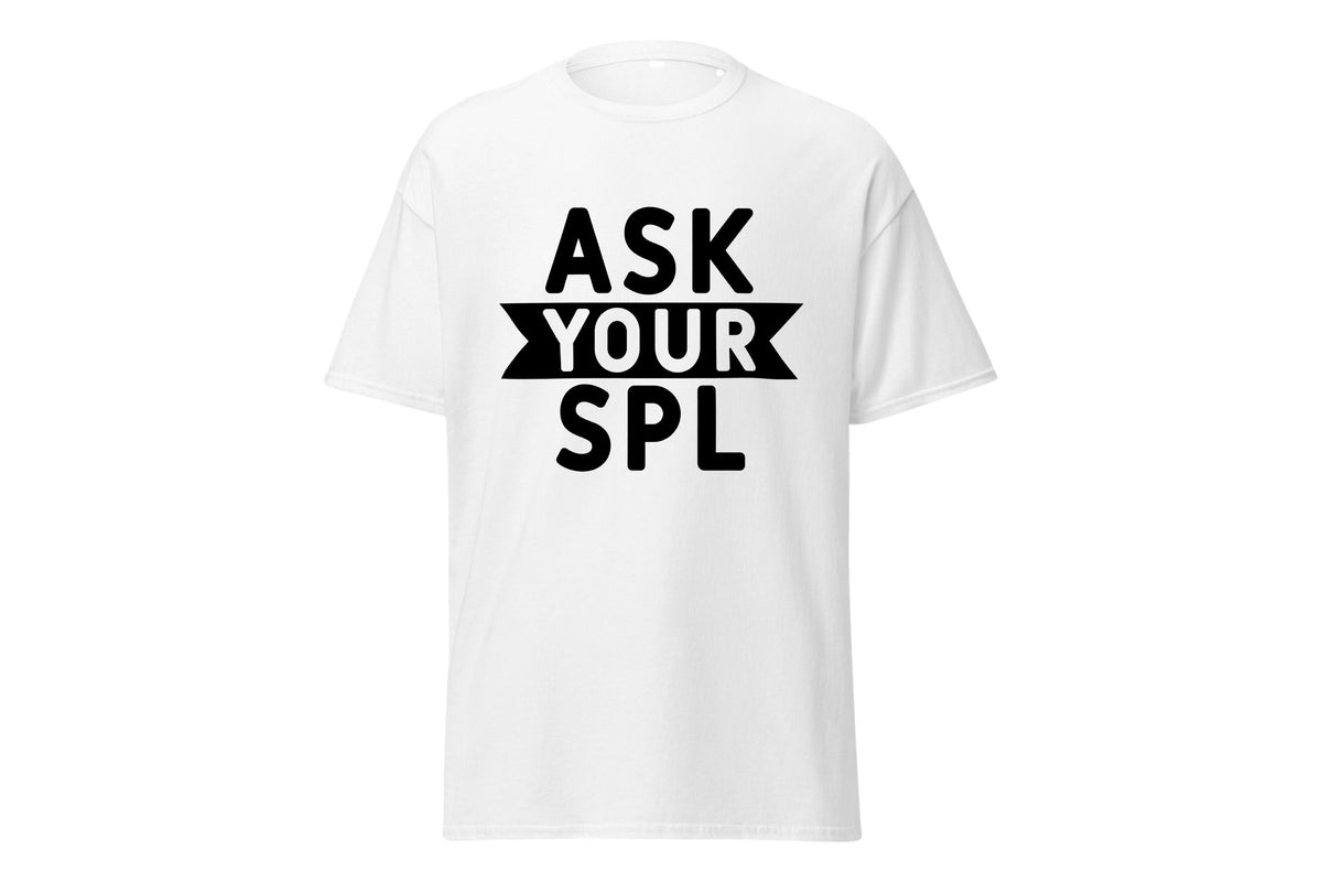Ask Your SPL T-Shirt — Eagle Peak Store
